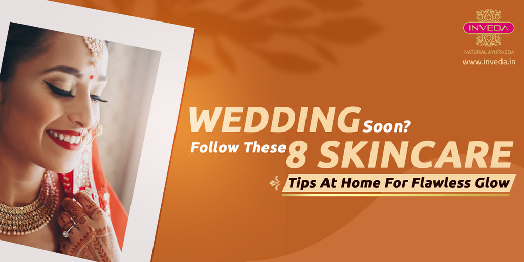 Wedding Soon? Follow these 8 pre bridal skin care routine tips